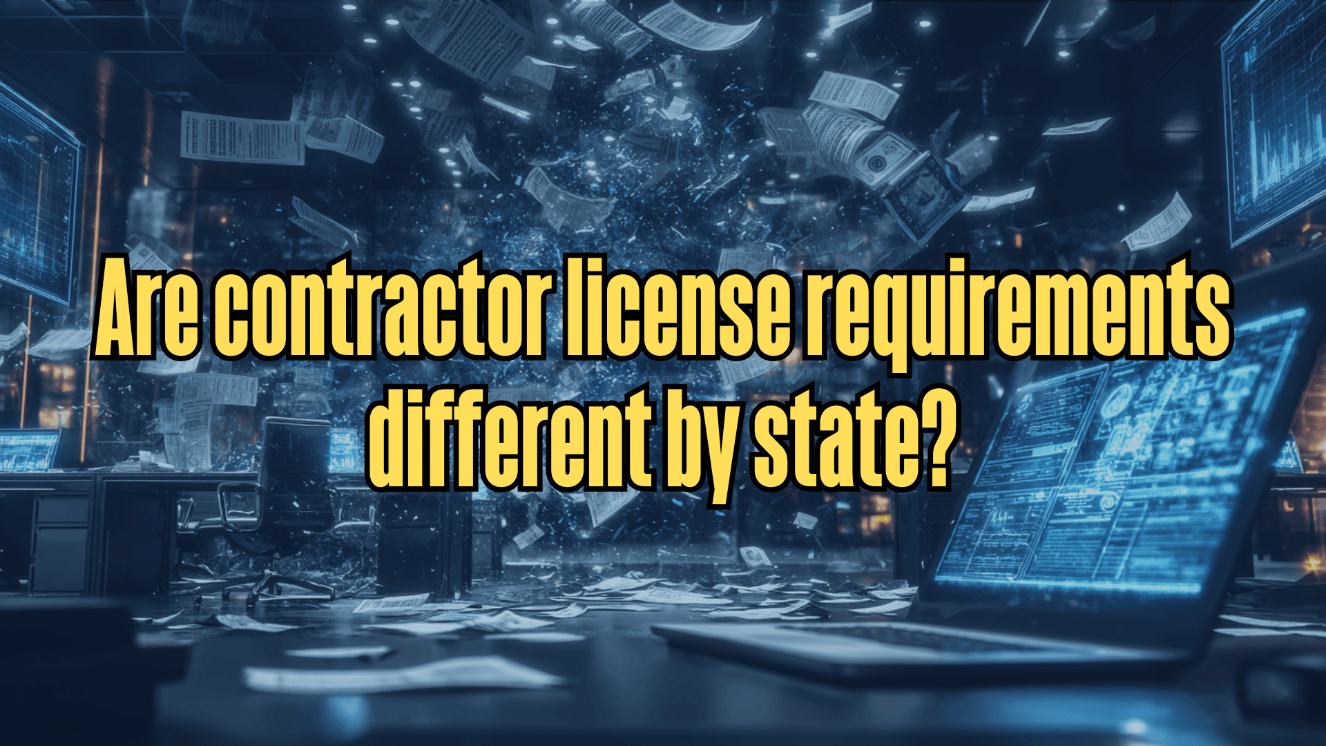 Are contractor license requirements different by state?